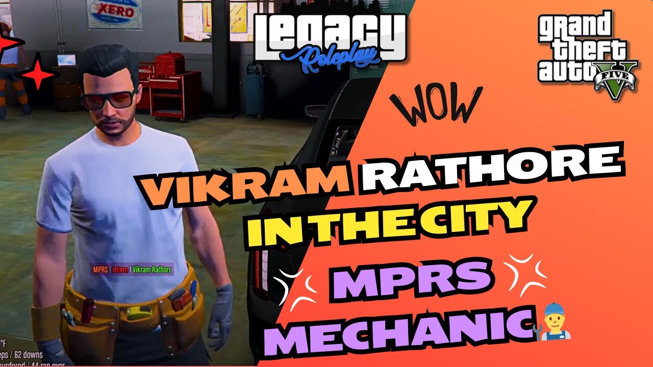 VIKRAM RATHORE working as The Mechanic in Legacy Roleplay India GTA 5 ...