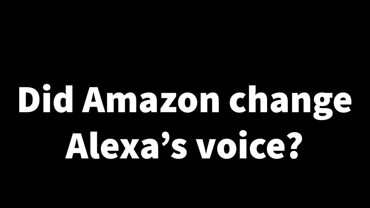 Did Amazon Change Alexa s Voice YouTube did-amazon-change-alexa-s-voice-youtube