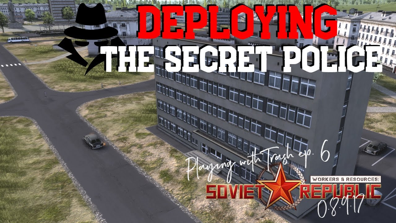 Deploying the Secret Police - Workers & Resources: Soviet Republic ...