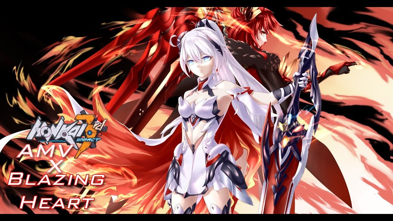 [Himeko Tribute] Blazing Heart: Honkai Impact 3rd / 崩壊3rd [MAD] / [AMV ...