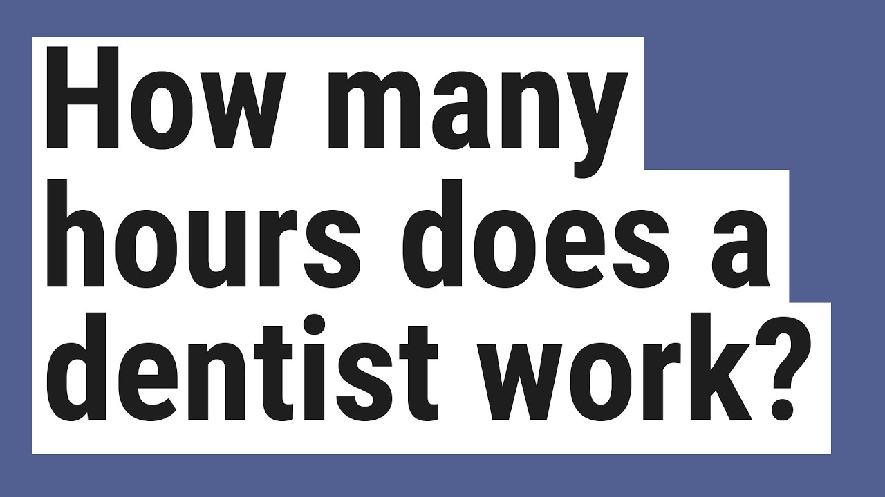 How many hours does a dentist work? - YouTube