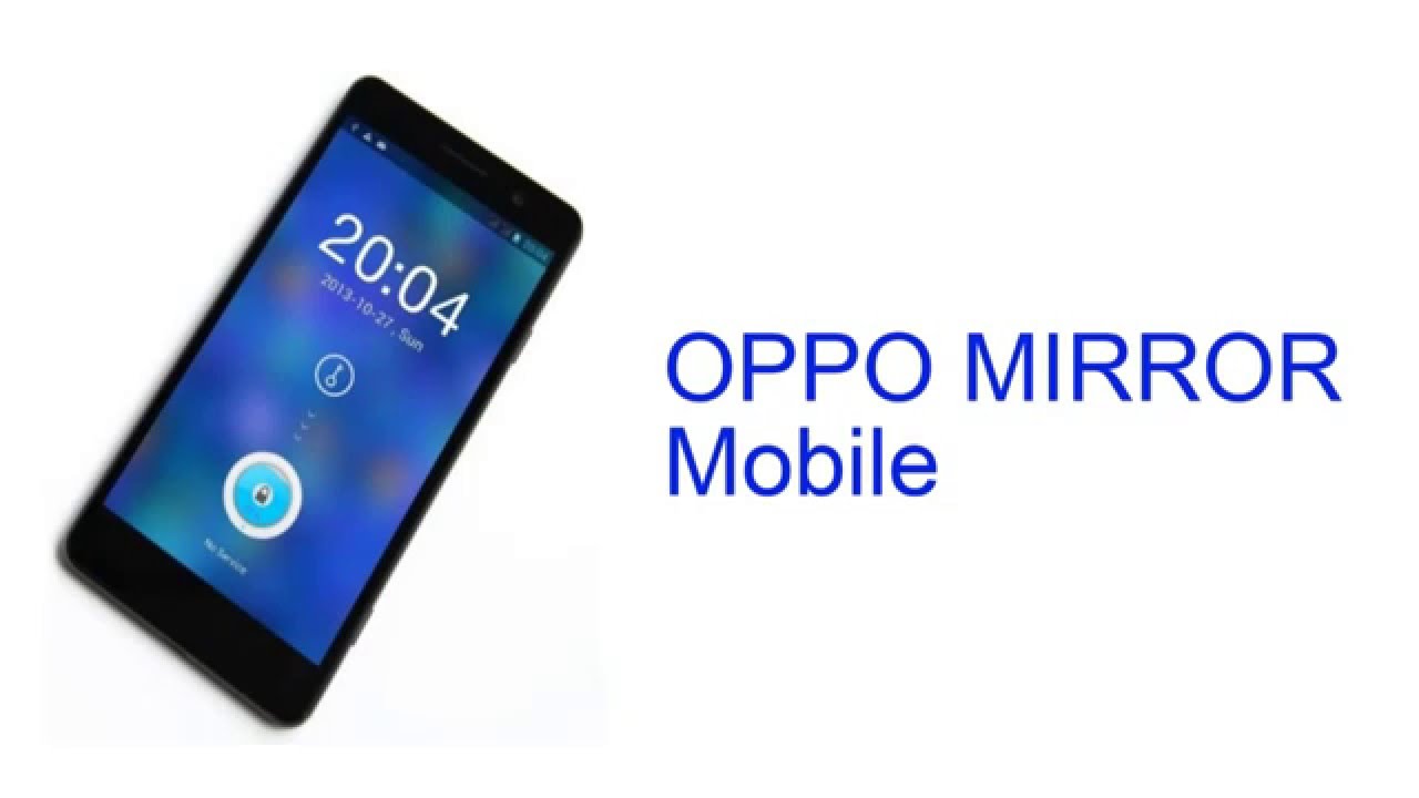 OPPO MIRROR Mobile Specification [INDIA] - YouTube