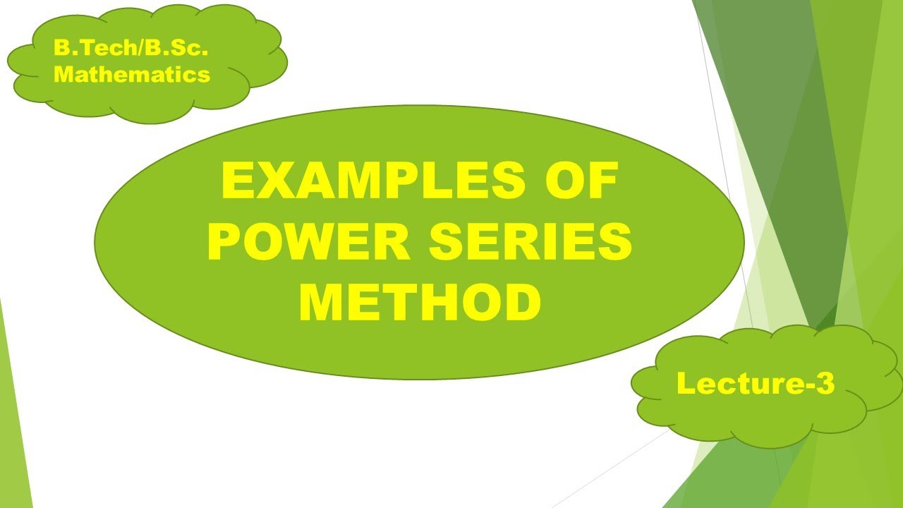 Examples of Power Series Method(Series Solutions, Lecture-3) - YouTube