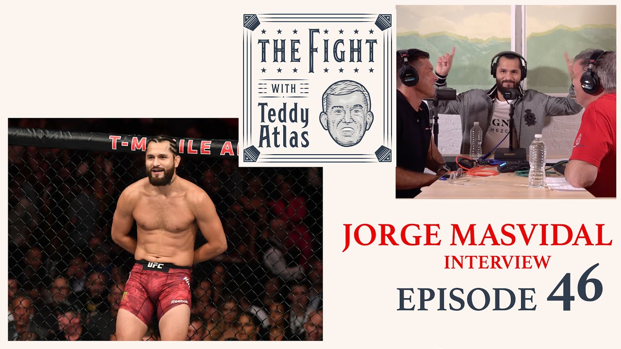 Jorge Masvidal Interview with Teddy Atlas | THE FIGHT with Teddy Atlas ...