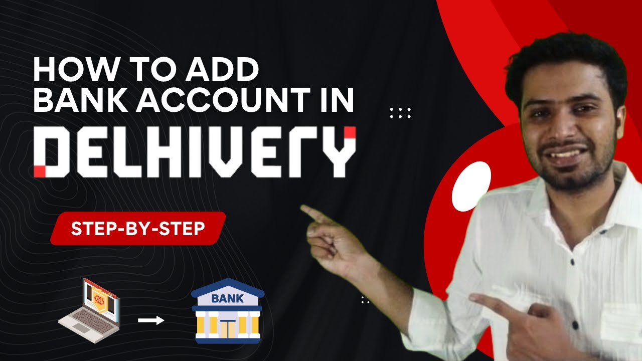 How To Add Bank Account in Delhivery 🏛️ | Delhivery Me Bank Details ...