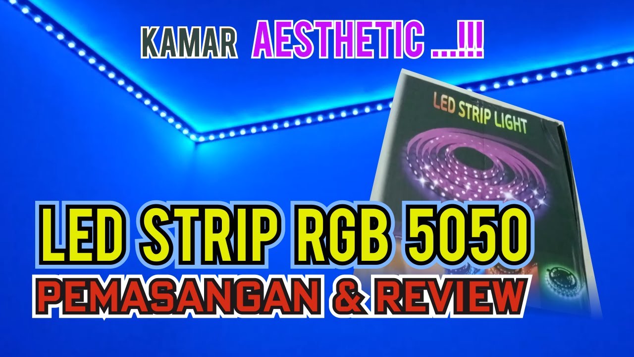 REVIEW DAN CARA PASANG LAMPU LED STRIP RGB 5050 DI PLAFON KAMAR - YouTube
