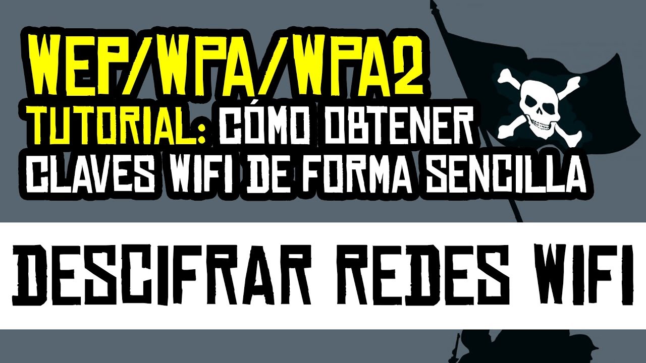 COMO DESCIFRAR CLAVES WIFI | WEP/WPA/WPA2 [SENCILLO] [BIEN EXPLICADO ...