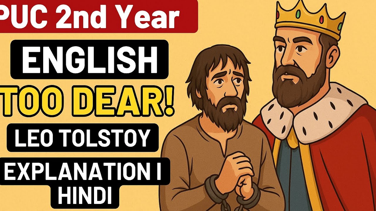 Summary of Too dear|Leo Tolstoy|puc 2nd year English|explanation in ...
