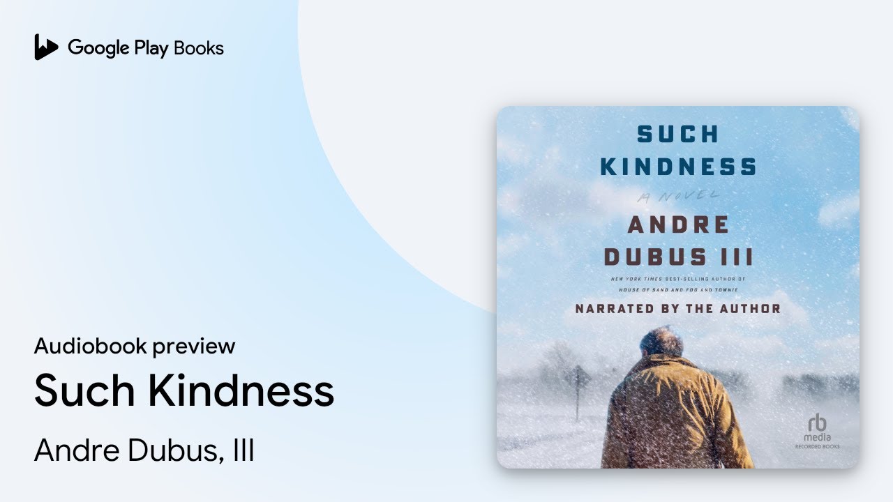 Such Kindness by Andre Dubus, III · Audiobook preview - YouTube