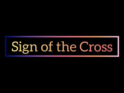 Sign of the cross | In the name of the Father and of the Son and of the ...