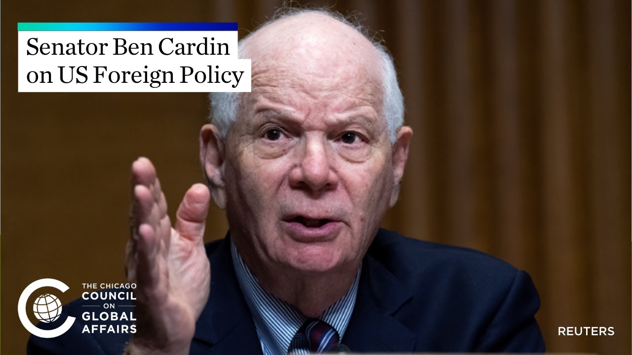 Senator Ben Cardin on US Foreign Policy - YouTube