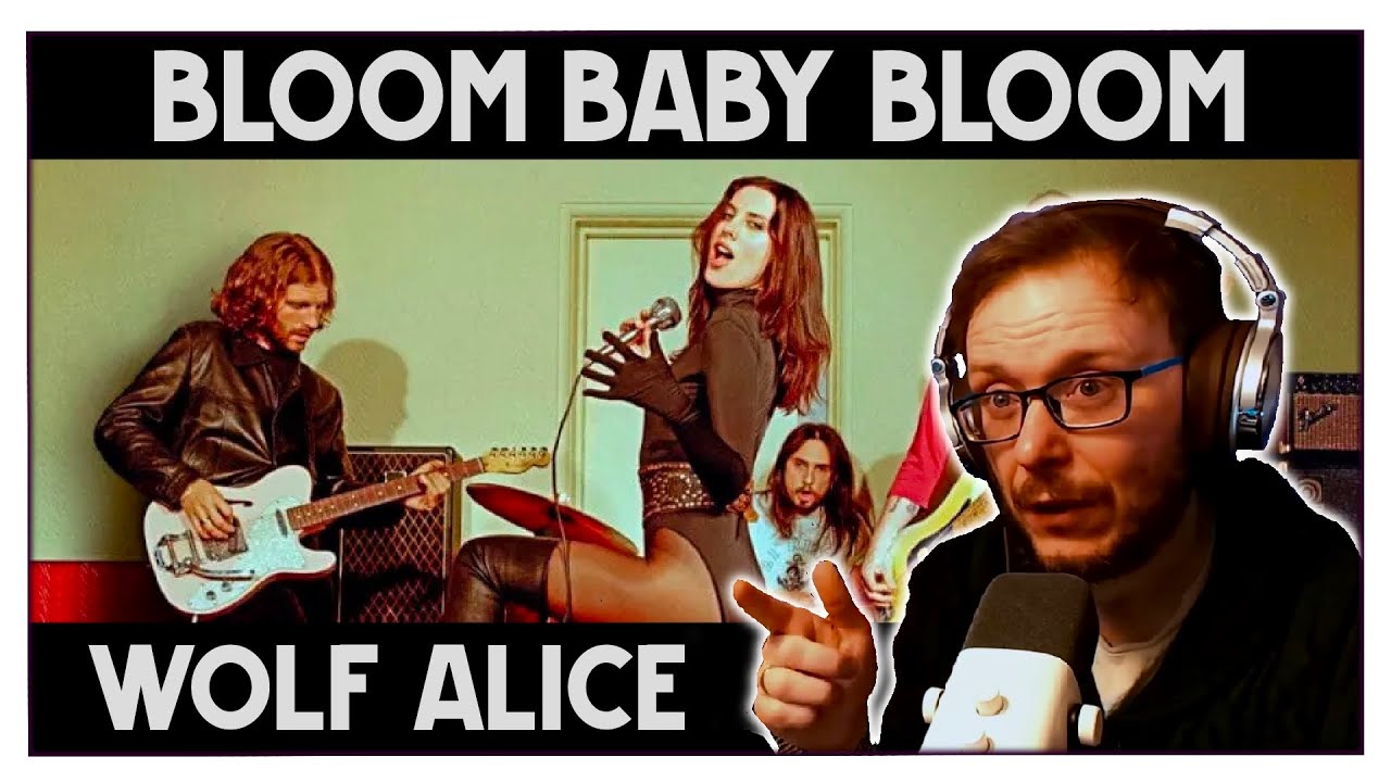 Musician reacts to Wolf Alice - Bloom Baby Bloom - YouTube