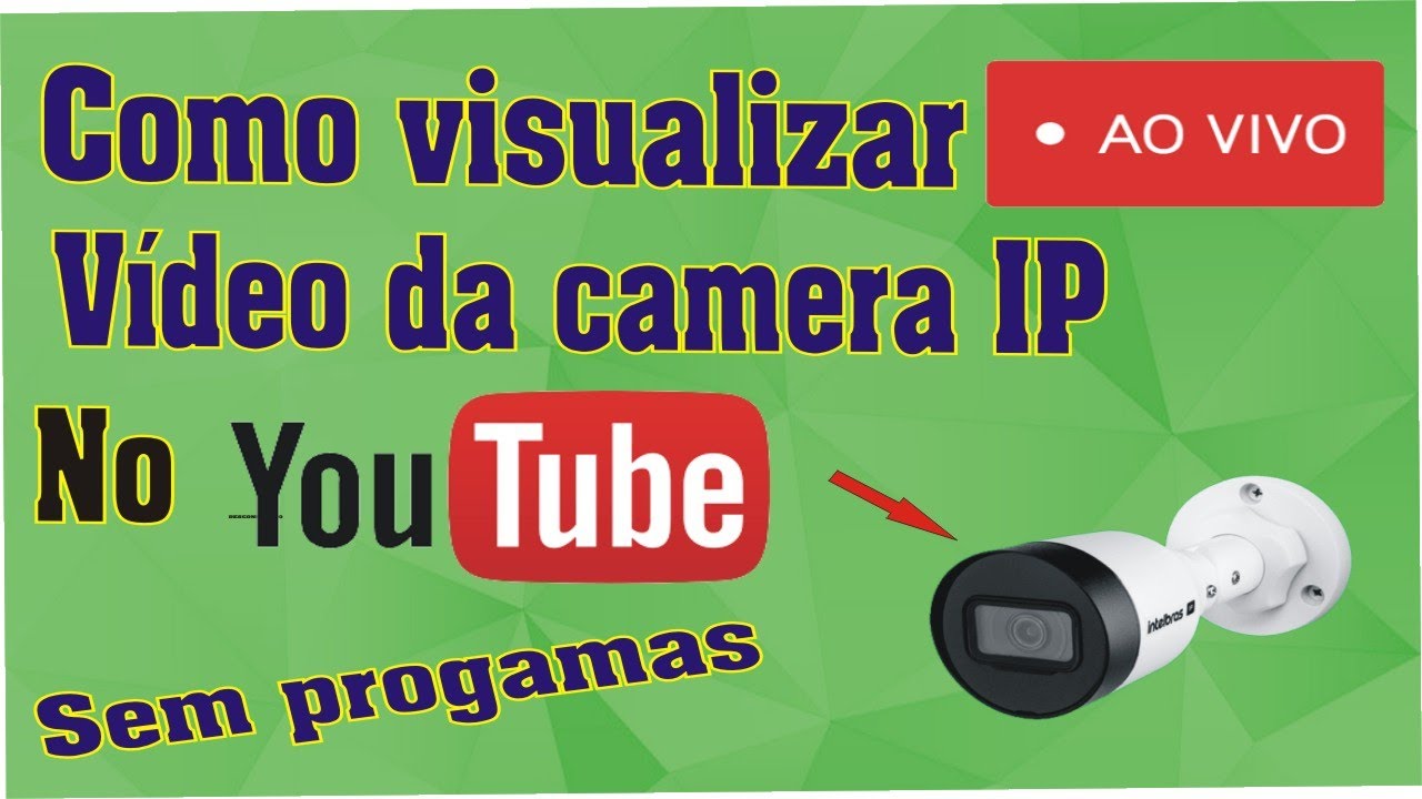 COMO VISUALIZA VIDEO DA CAMERA IP AOVIVO NO YOUTUBE - YouTube