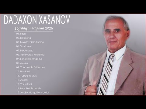 Dadaxon xasanov - Barcha qo'shiqlari to'plami | Дадахон Хасанов - Барча кушиклари туплами