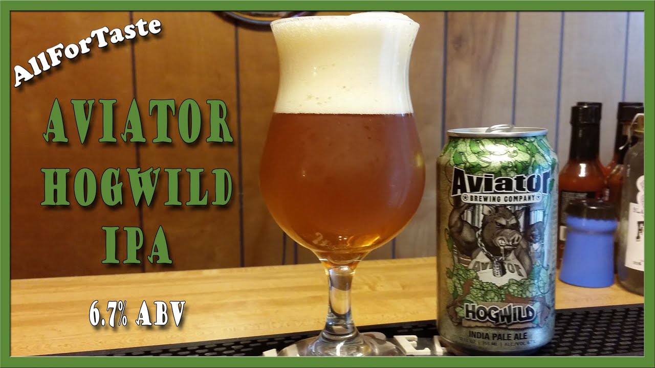 Aviator Hog Wild IPA - YouTube