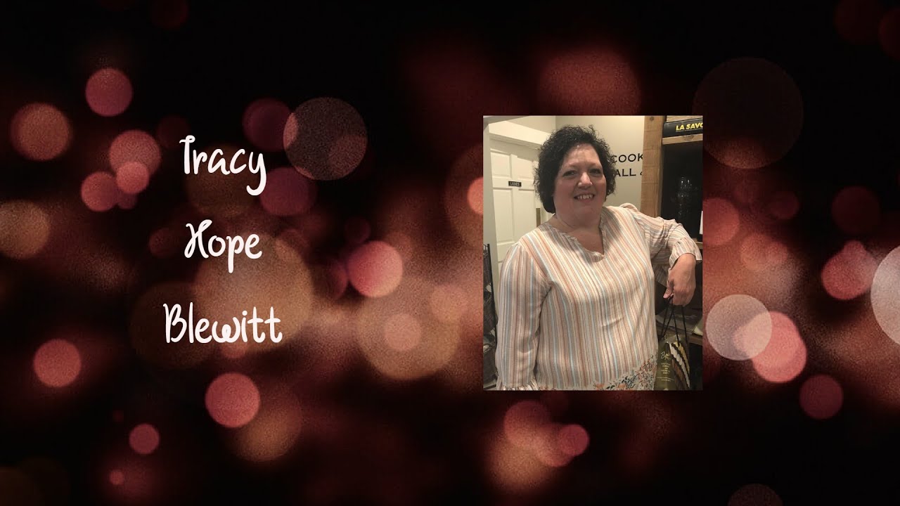 Tracy Hope Blewitt Video Tribute - YouTube