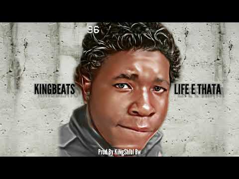 KingBeats  Life E Thata Official Audio