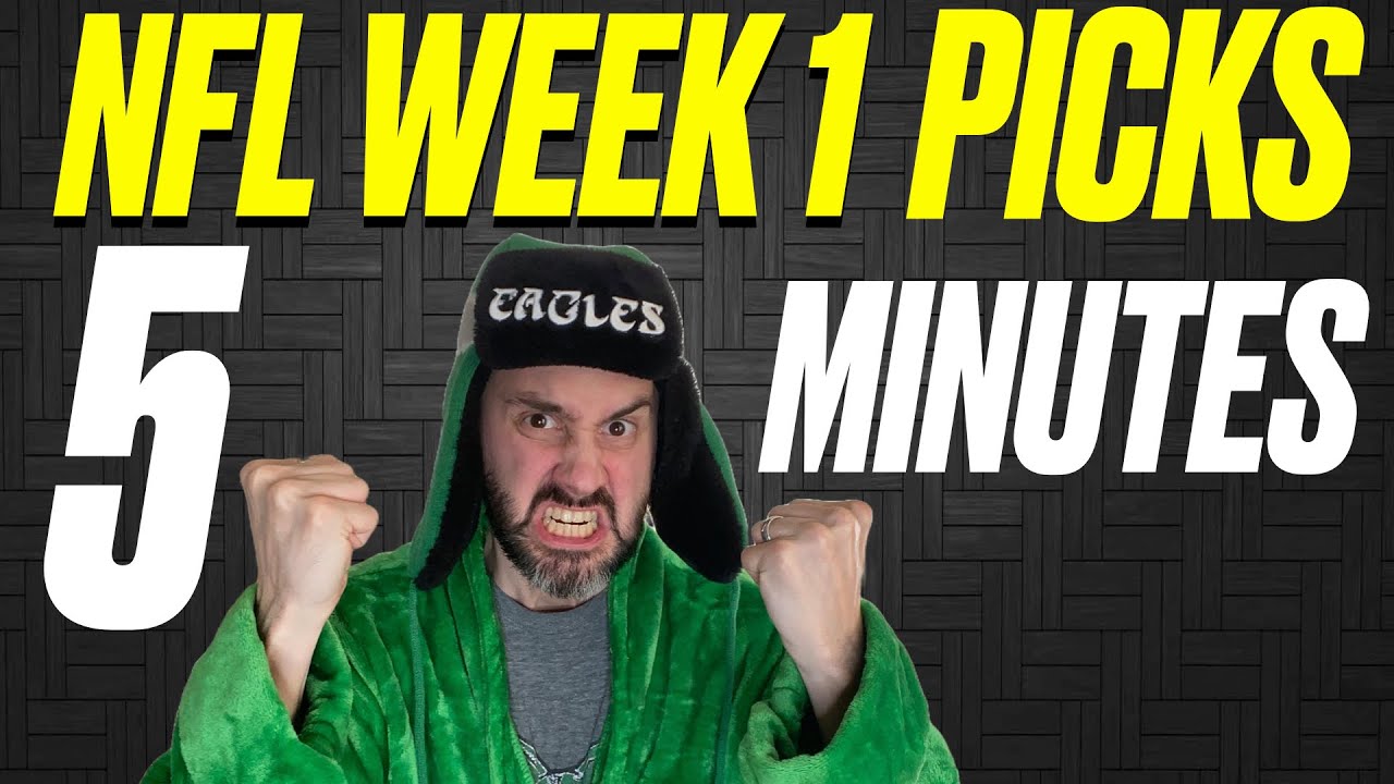 NFL WEEK 1 PICKS & PREDICTIONS IN 5 MINUTES - YouTube