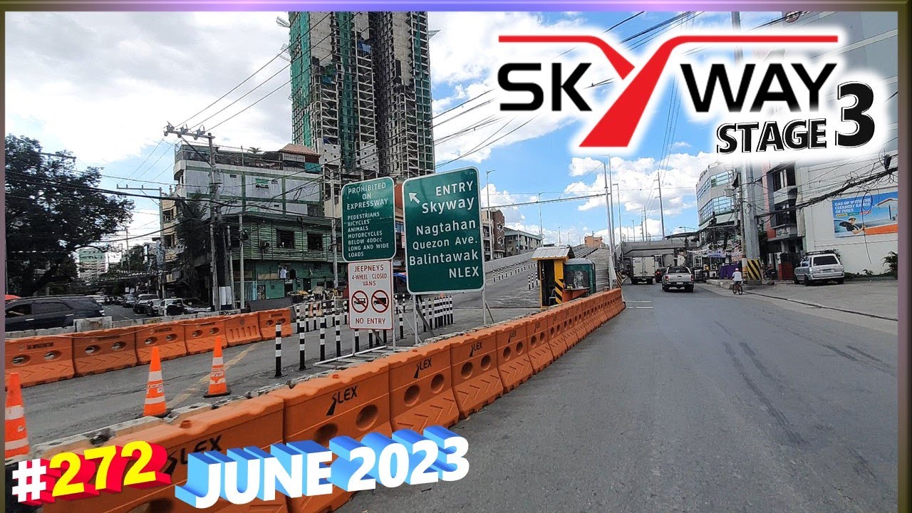 SKYWAY STAGE 3 | June 2023 | Update #272 | Northbound | Full Trip - YouTube
