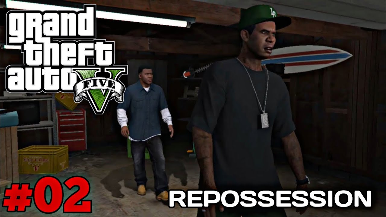 REPOSSESSION MISSION 02 | GTA V NO COMMENTARY - YouTube