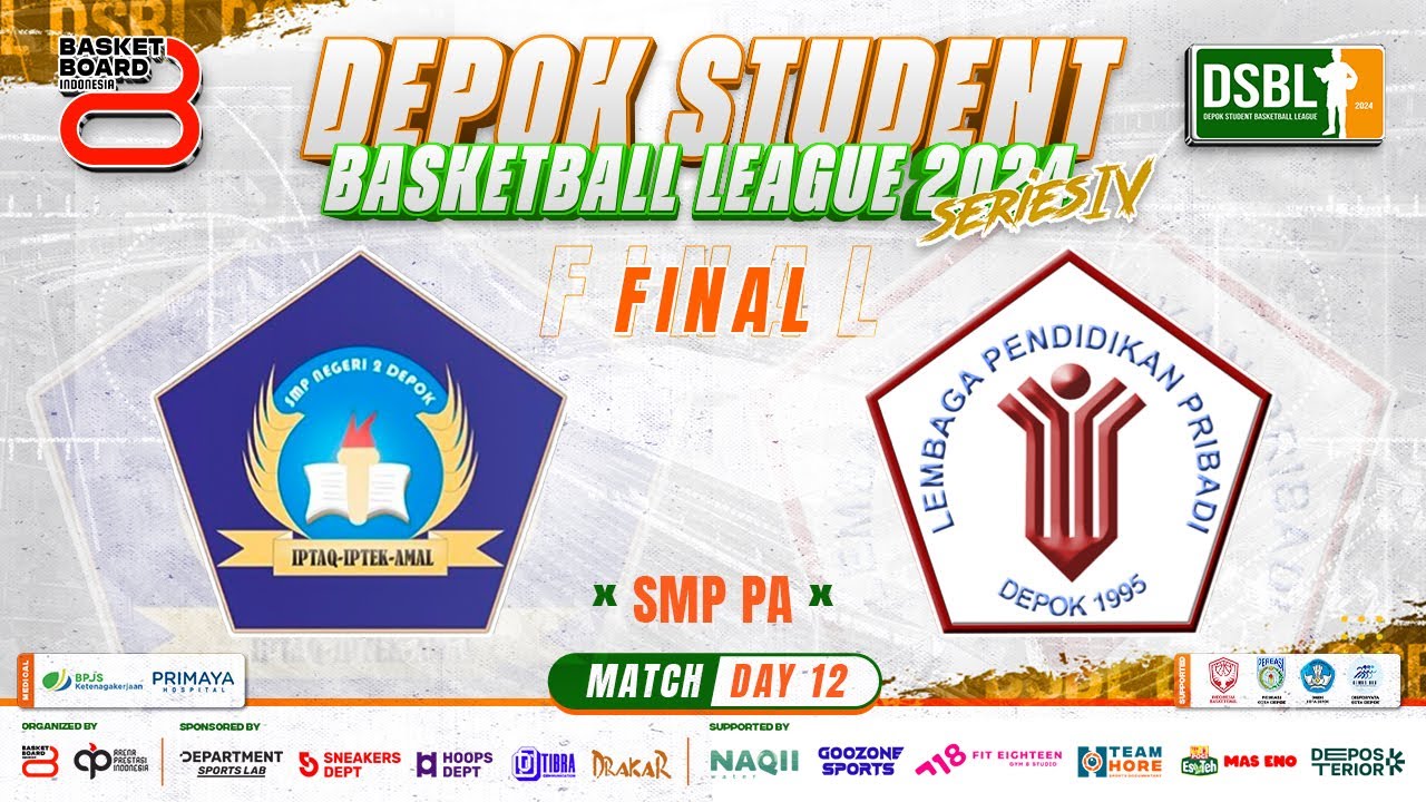 🔴 Last Day 12 | FINAL [ Match 9 ] SMPN 2 DEPOK A VS SMP PRIBADI DEPOK ...