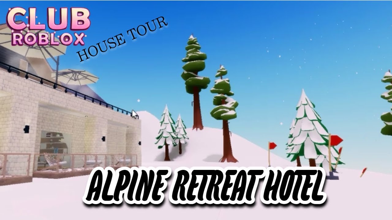 Alpine Retreat Hotel Tour! - Club Roblox - YouTube