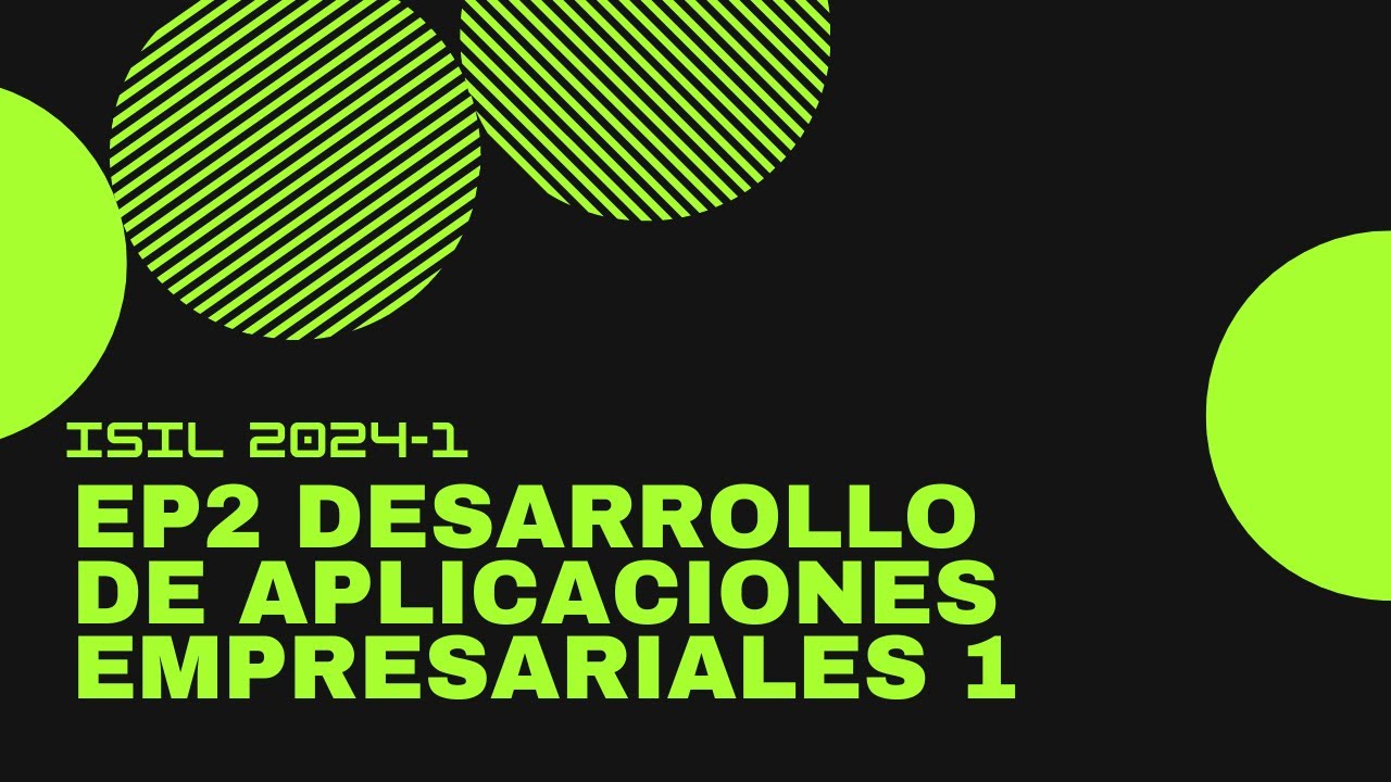 EP2 - Desarrollo de aplicaciones Empresariales 1 - ISIL 2024-1 - YouTube