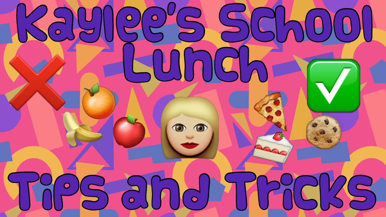 Kaylee's School Lunch Tips and Tricks - YouTube