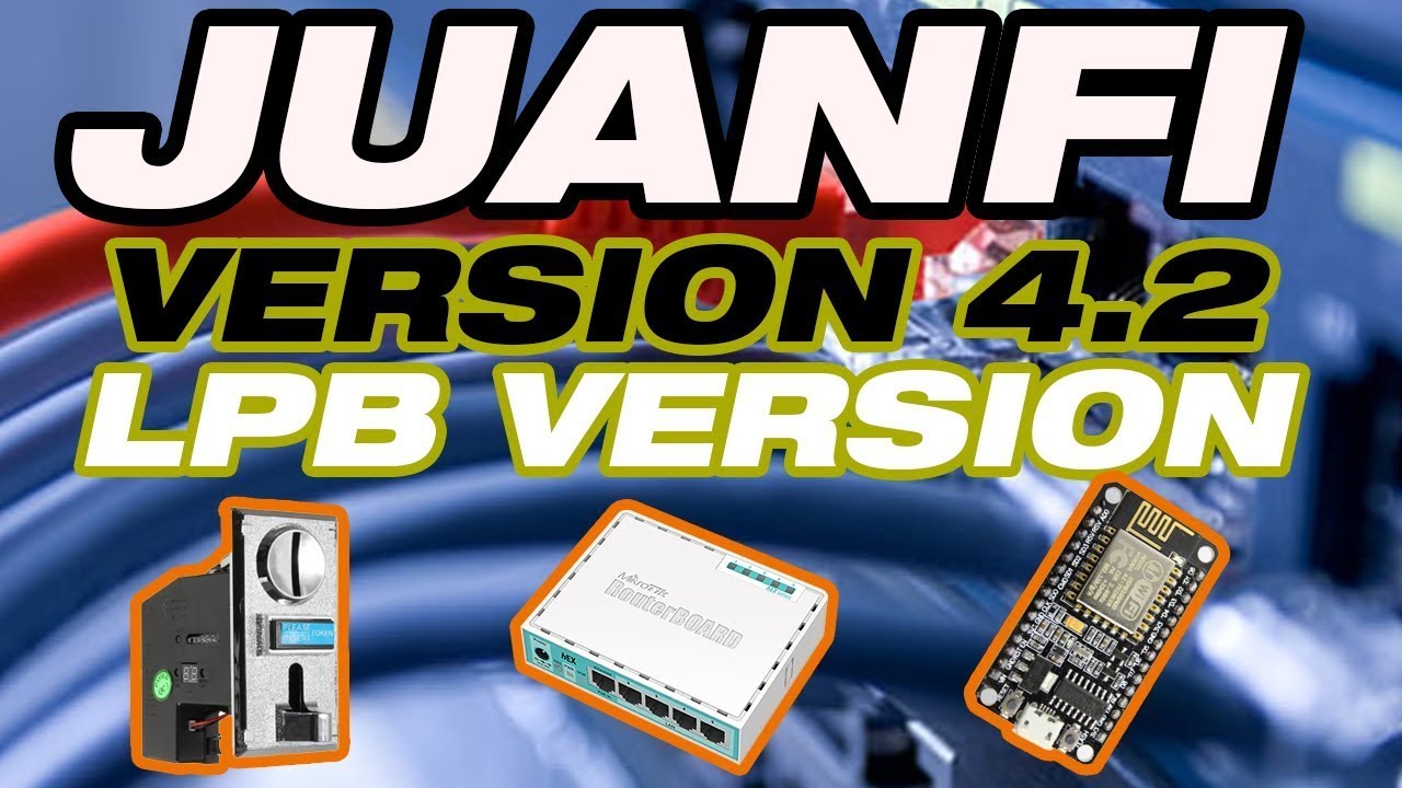 JUANFI VERSION 4.2 LPB VERSION AND LPB HOTSPOT - YouTube