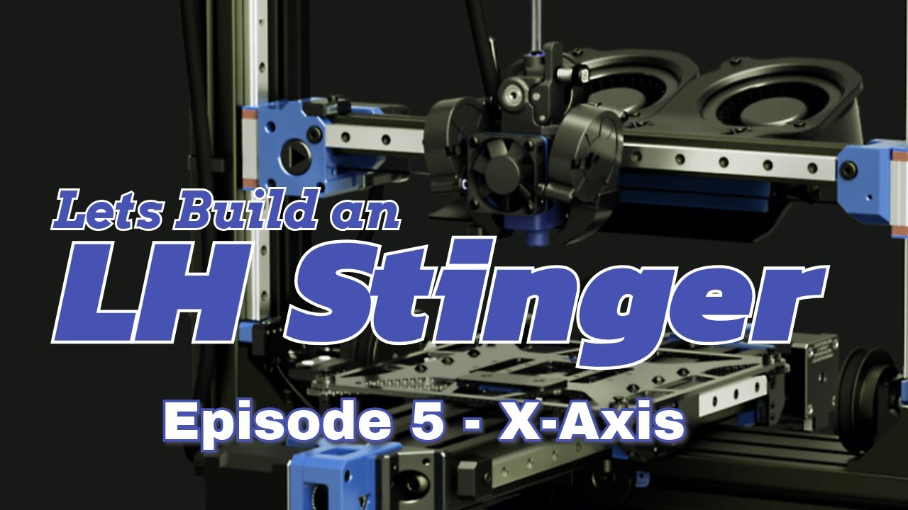 LH Stinger - Build Episode 5 - X-Axis & Belts Assembly of the Fastest ...