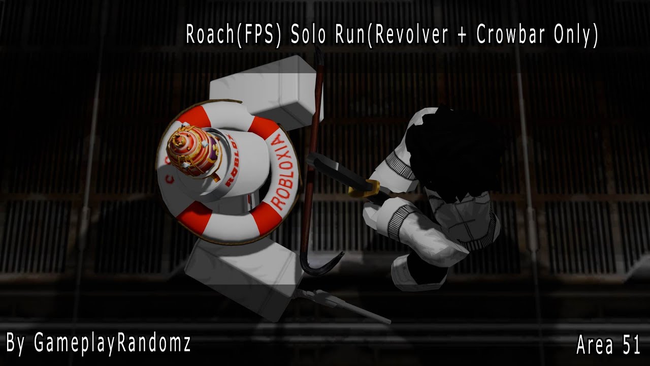 Roach(FPS) Solo Run Area 51 Normal (Crowbar + Revolver Only) - YouTube