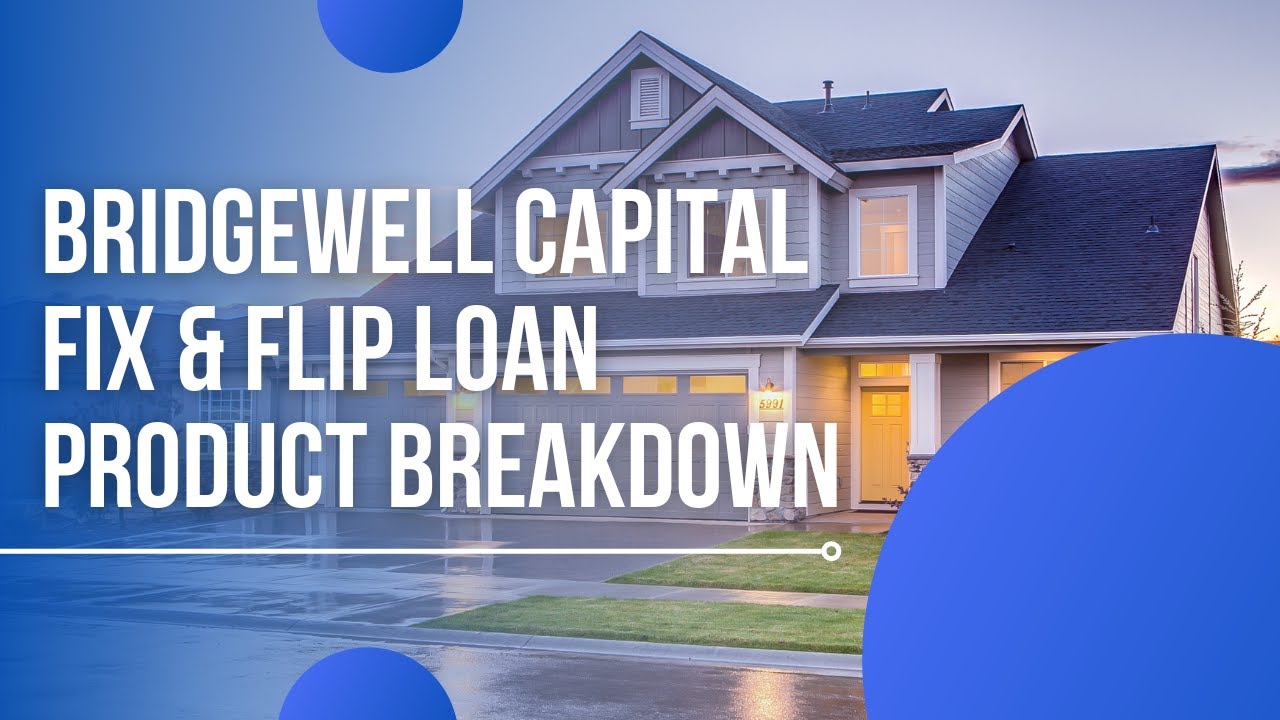 Fix & Flip Loan Product Introduction | Bridgewell Capital - YouTube