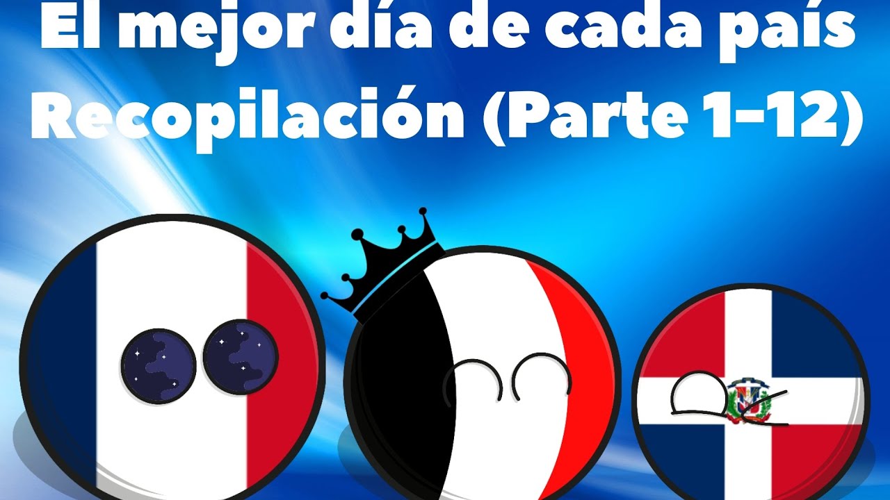 El mejor día de cada país (Recopilación) - YouTube