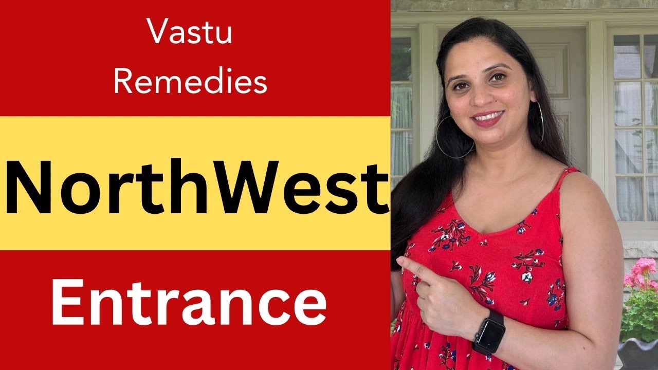 NorthWest Entrance Vastu Remedies! main door vastu | vastu tips for ...