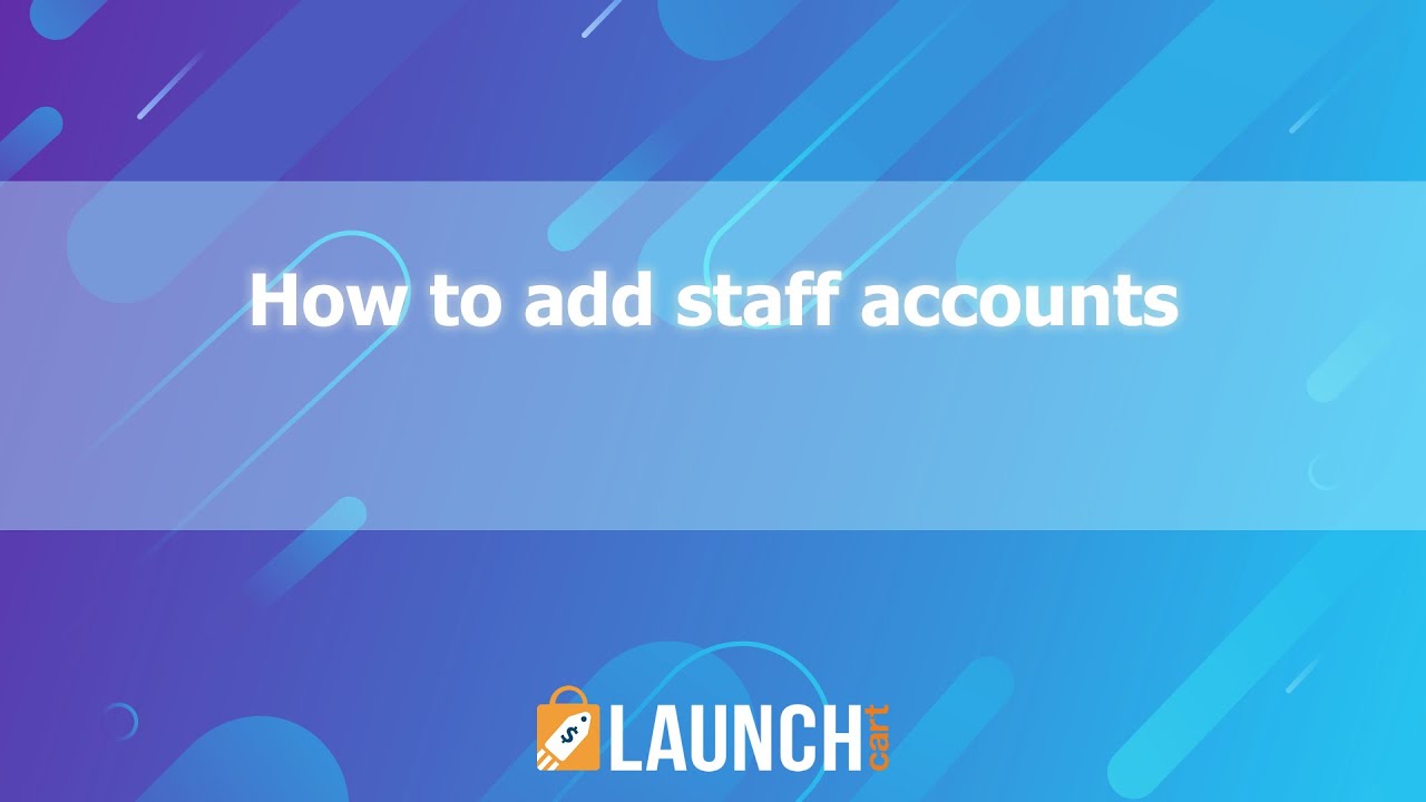 How To Create Staff Accounts For your Ecommerce Store - YouTube