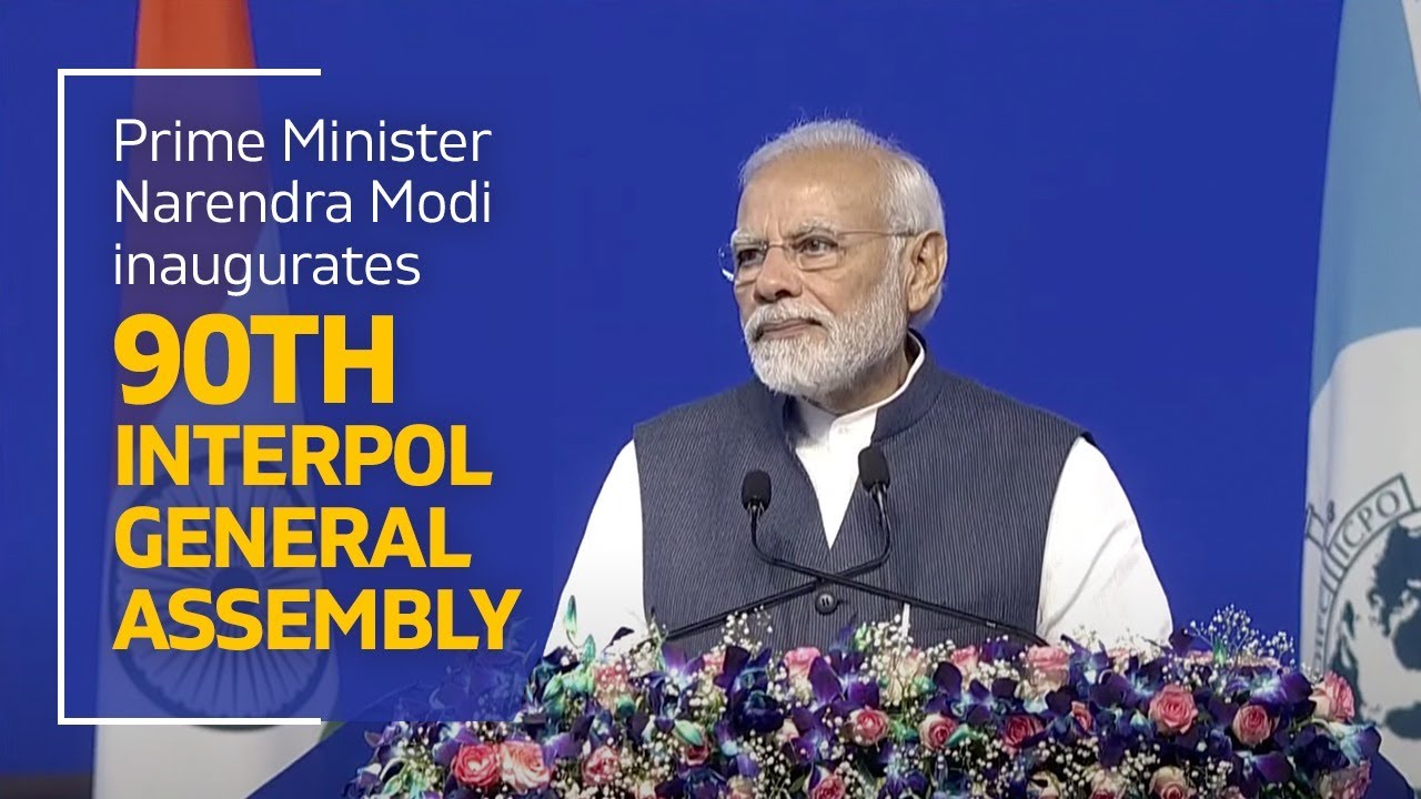 Prime Minister Narendra Modi inaugurates 90th Interpol General Assembly ...