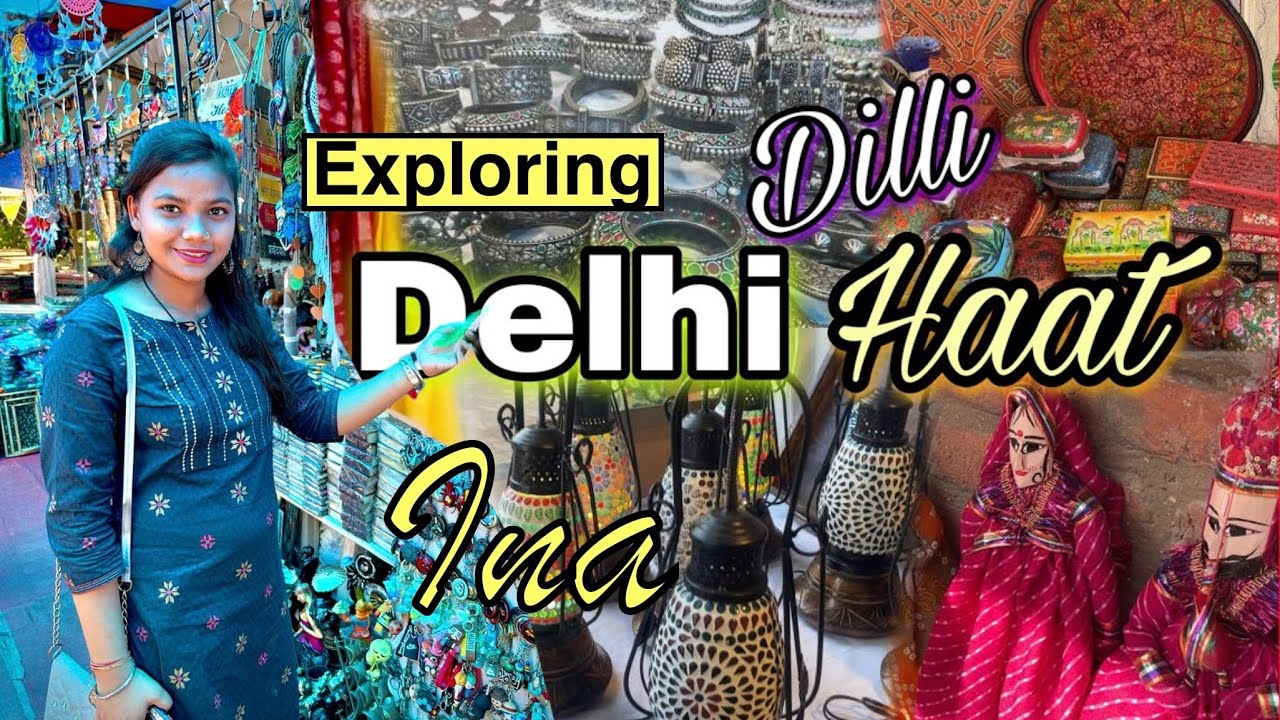 Delhi Haat INA, Shopping and Food Guide | Must Visit Place in Delhi # ...