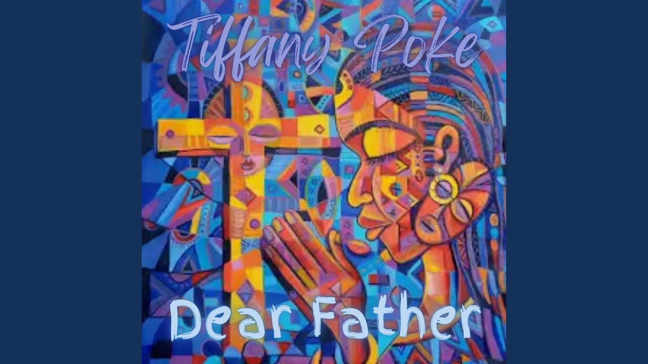 Dear Father (feat. Tiffany Poke) - YouTube