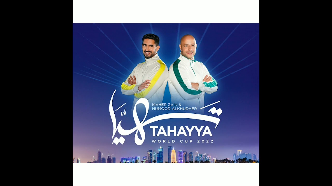 maher zain ft homood alkhulder || tahayya || world cup 2022 - YouTube