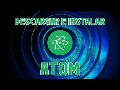 DESCARGAR e INSTALAR ATOM en Windows 10 x64 bits | Instala ATOM RÁPIDO ...