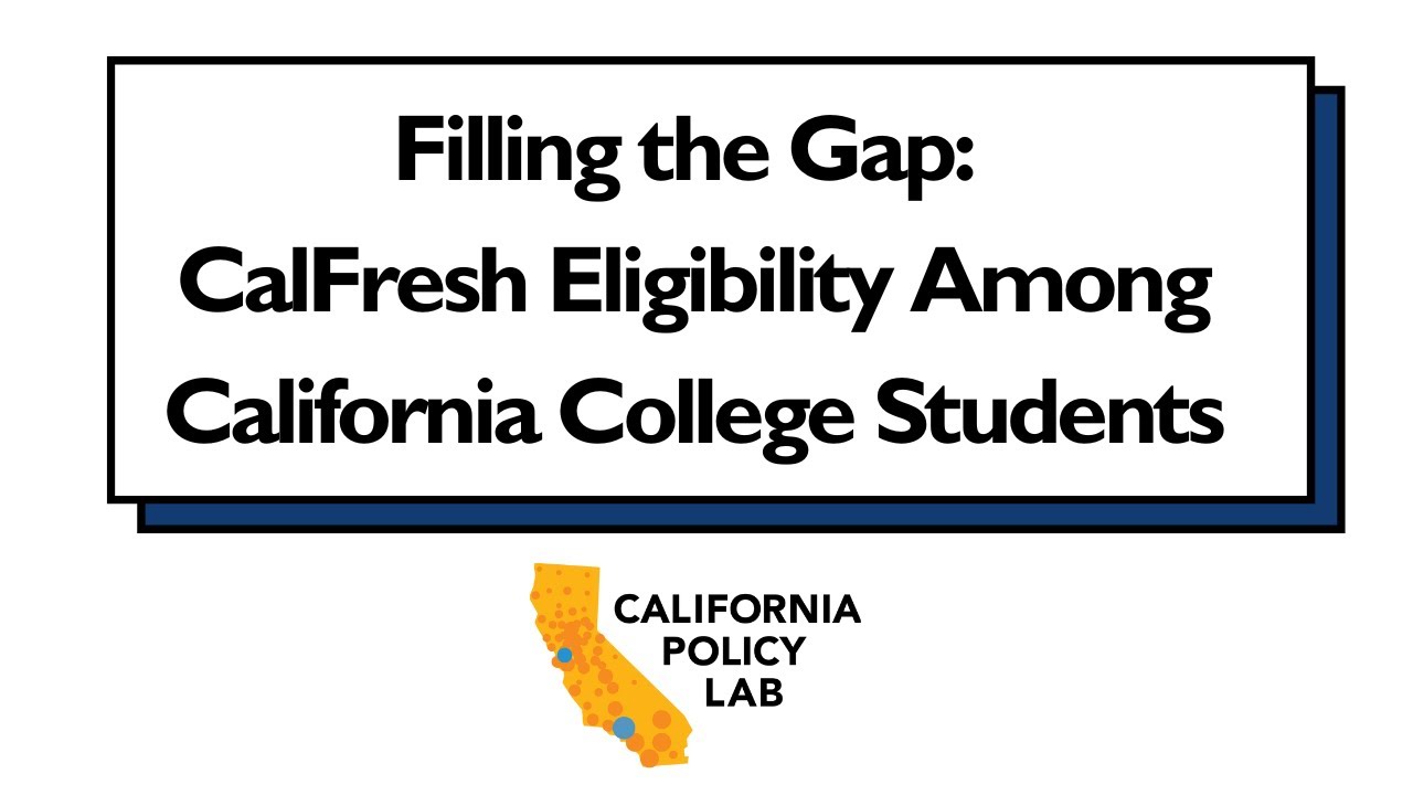 CalFresh Eligibility Among University of California and California ...