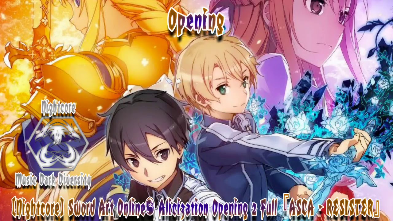 (Nightcore) Sword Art Online_ Alicization Opening 2 Full『ASCA ...