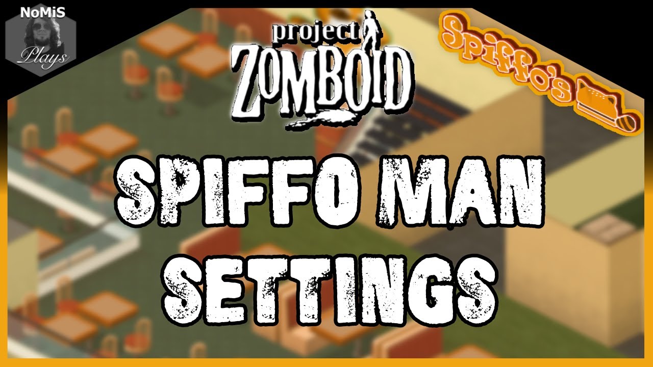 SPIFFO MAN LOUISVILLE | SEASON 1 | SETTINGS | PROJECT ZOMBOID - YouTube