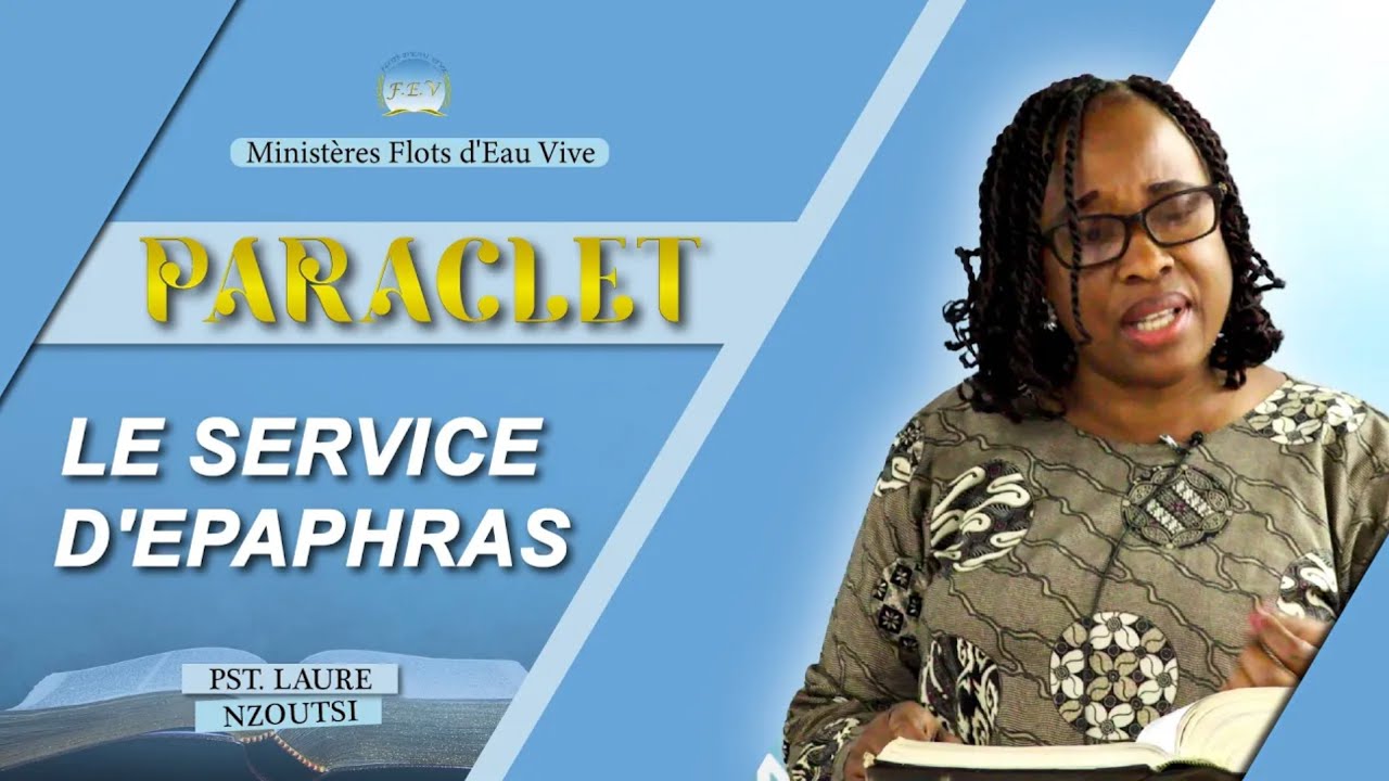 Paraclet - Le service d'Epaphras - YouTube