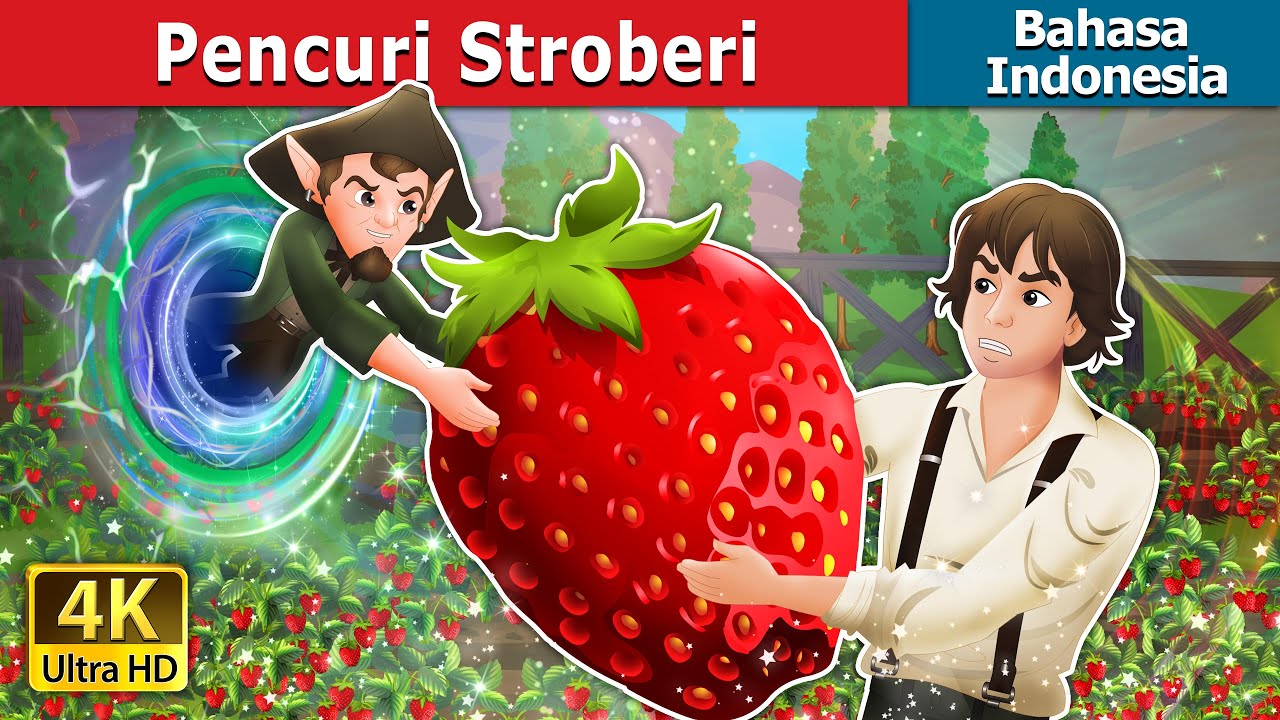 Pencuri Stroberi | The Strawberry Thief in Indonesian ...