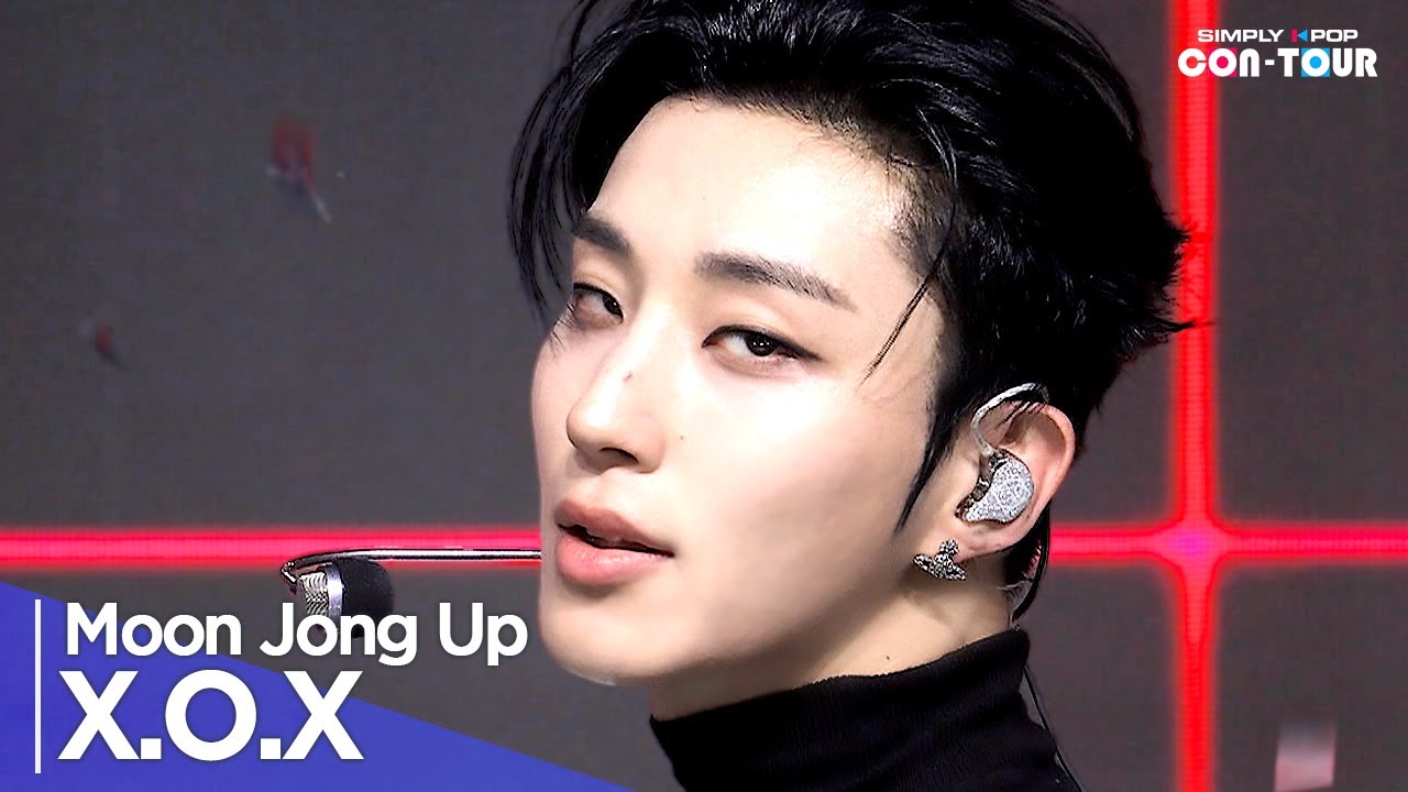 [Simply K-Pop CON-TOUR] Moon Jong Up(문종업) - 'X.O.X' _ Ep.591 | [4K] - YouTube