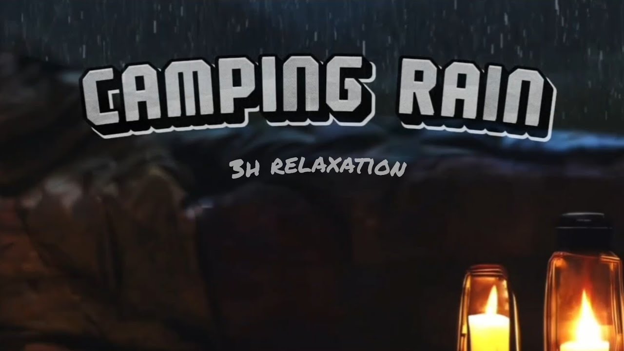 Camping Rain Sounds for Sleep , Study and Relaxation 3 Hours | Camping ...