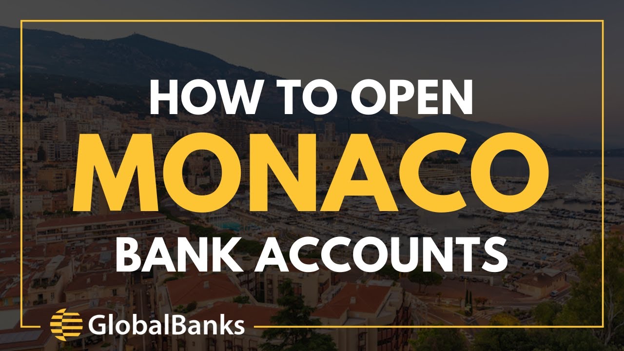 Monaco Bank Account Opening Guide - YouTube