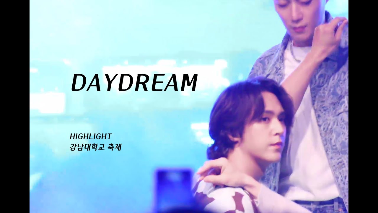 [230518 강남대학교 축제] DAYDREAM - HIGHLIGHT 동운 직캠 - YouTube