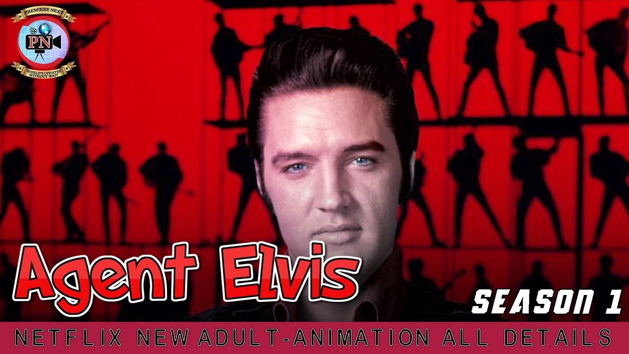 Agent Elvis Season 1: Netflix New Adult-Animation All Details ...